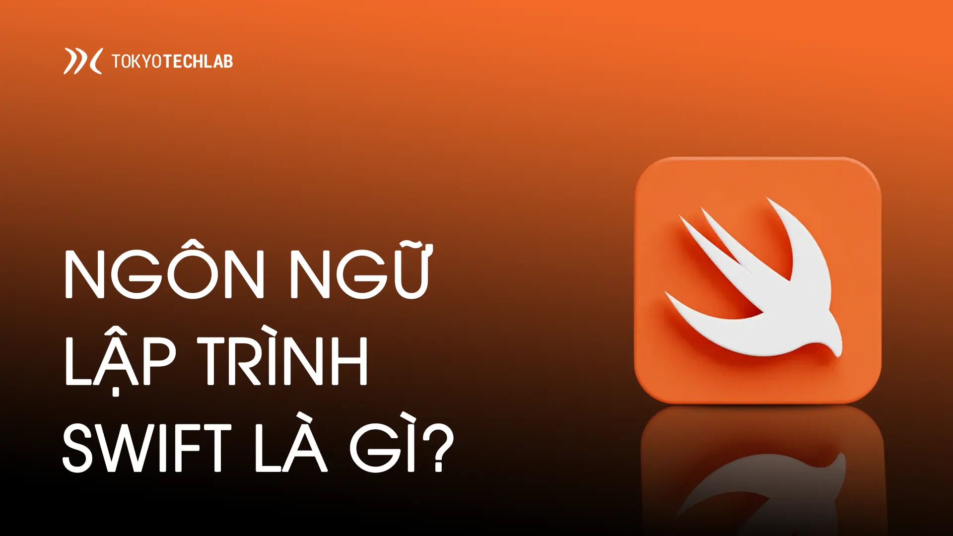 Tổng quan chi tiết về ngôn ngữ lập trình Swift